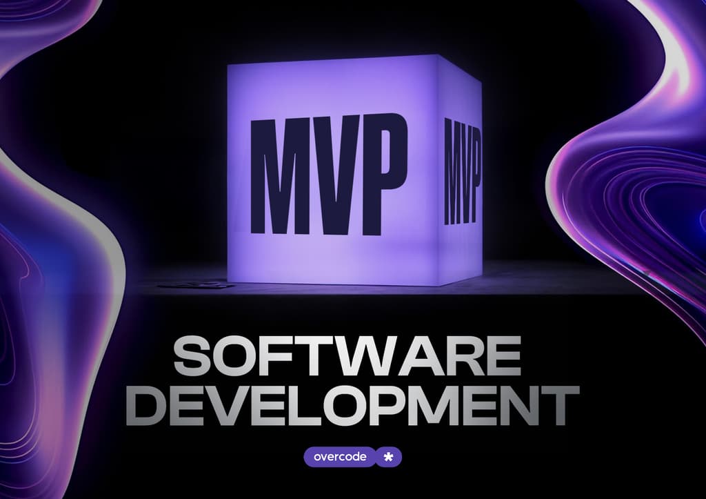 MVP software development: How to build an MVP - Overcode