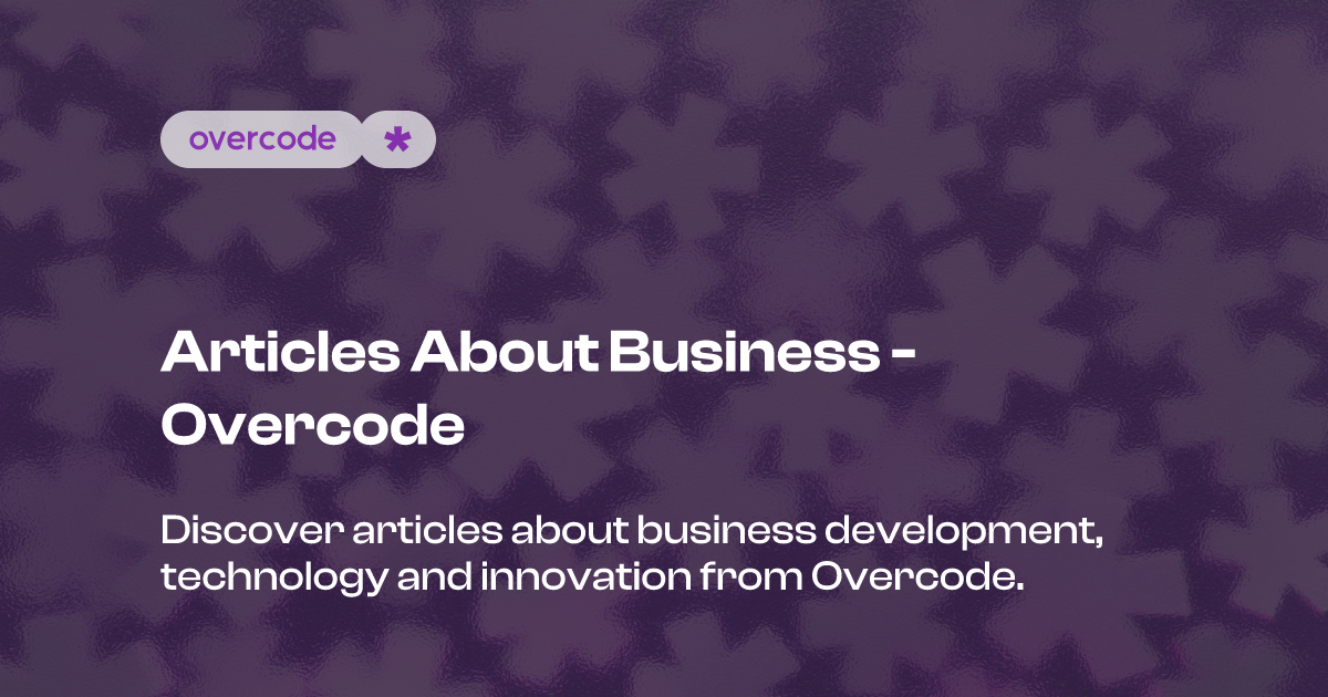 Articles about business - Overcode