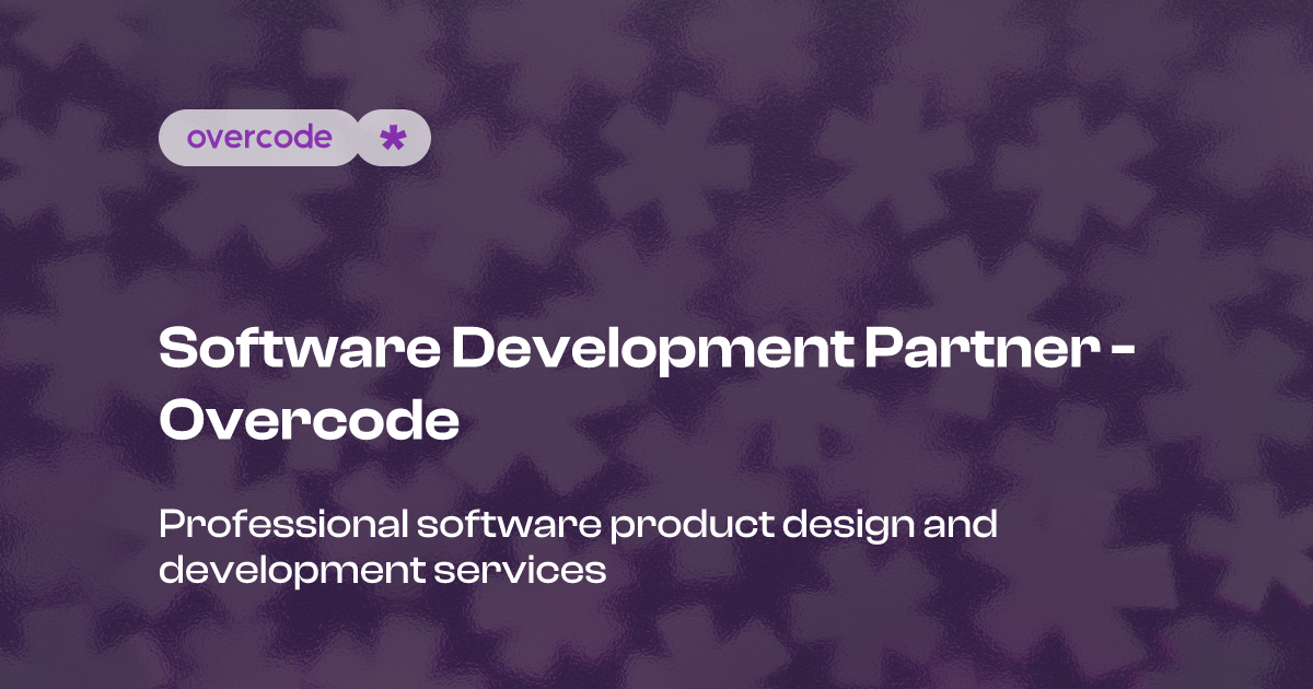 Software development partner - Web and mobile app development solutions - Overcode